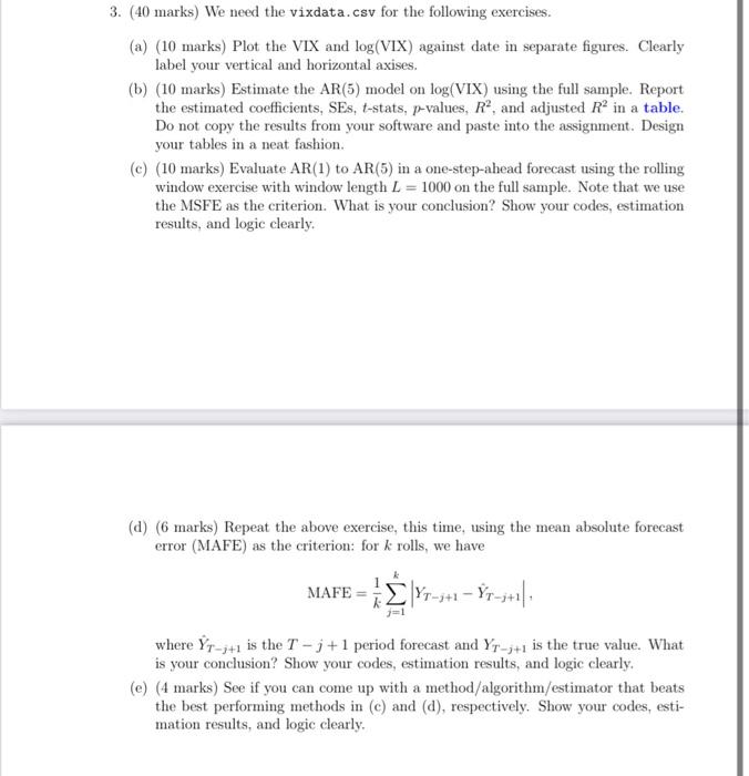 Solved 3. (40 marks) We need the vixdata.csv for the | Chegg.com Solved 3. (40 marks) We need the vixdata.csv for the | Chegg.com