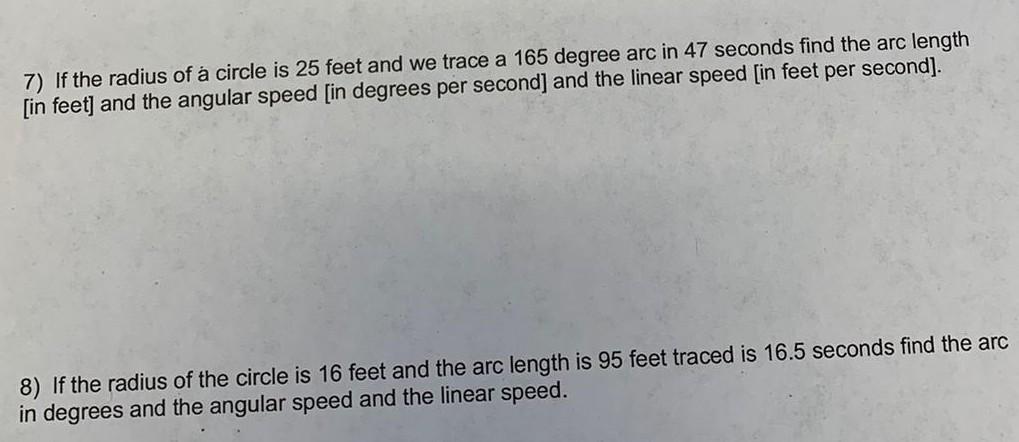 Solved 7) If the radius of a circle is 25 feet and we trace | Chegg.com