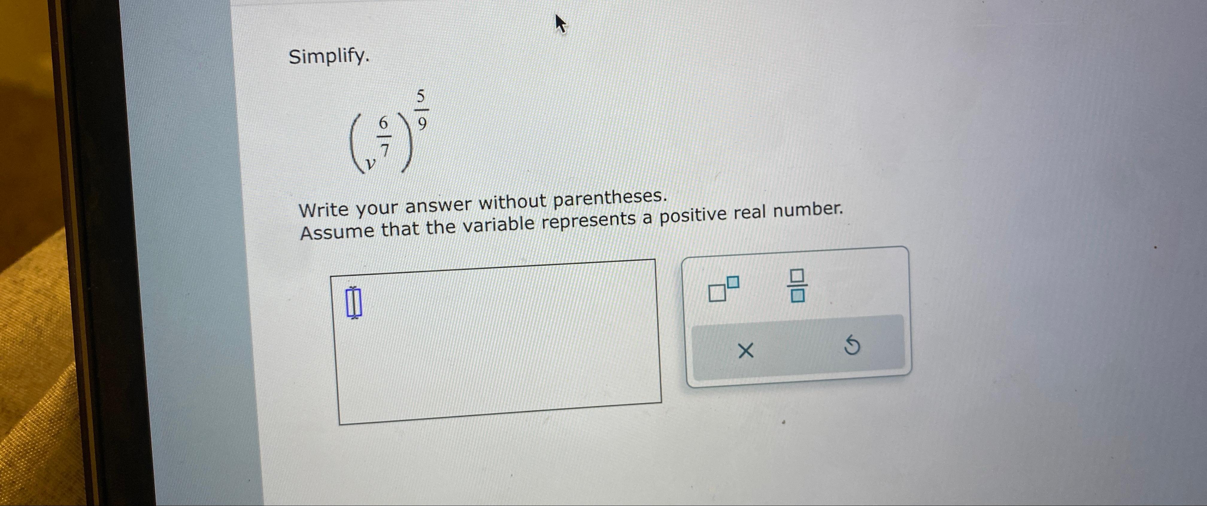 Solved Simplify.(v67)59Write your answer without | Chegg.com