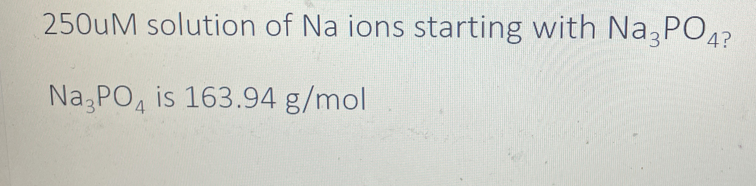 Solved 250 ﻿uM solution of Na ions starting with | Chegg.com