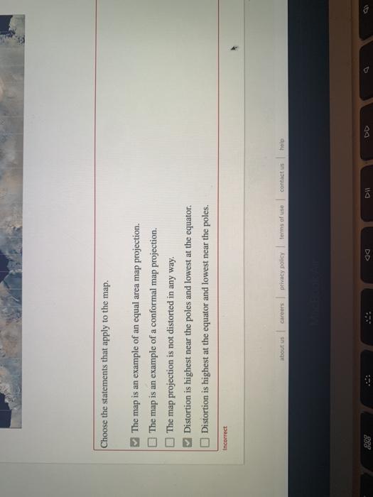 Question: Choose The Statements That Apply To The Map. The Map The Map ...