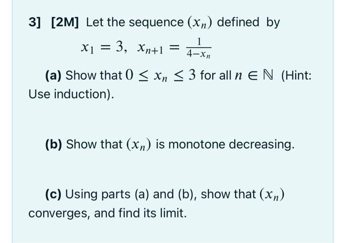Solved 3] [2M] Let the sequence (xn) defined by 1 x1 = 3, | Chegg.com