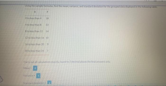 Solved Using the sample formulas, find the mean, variance, | Chegg.com
