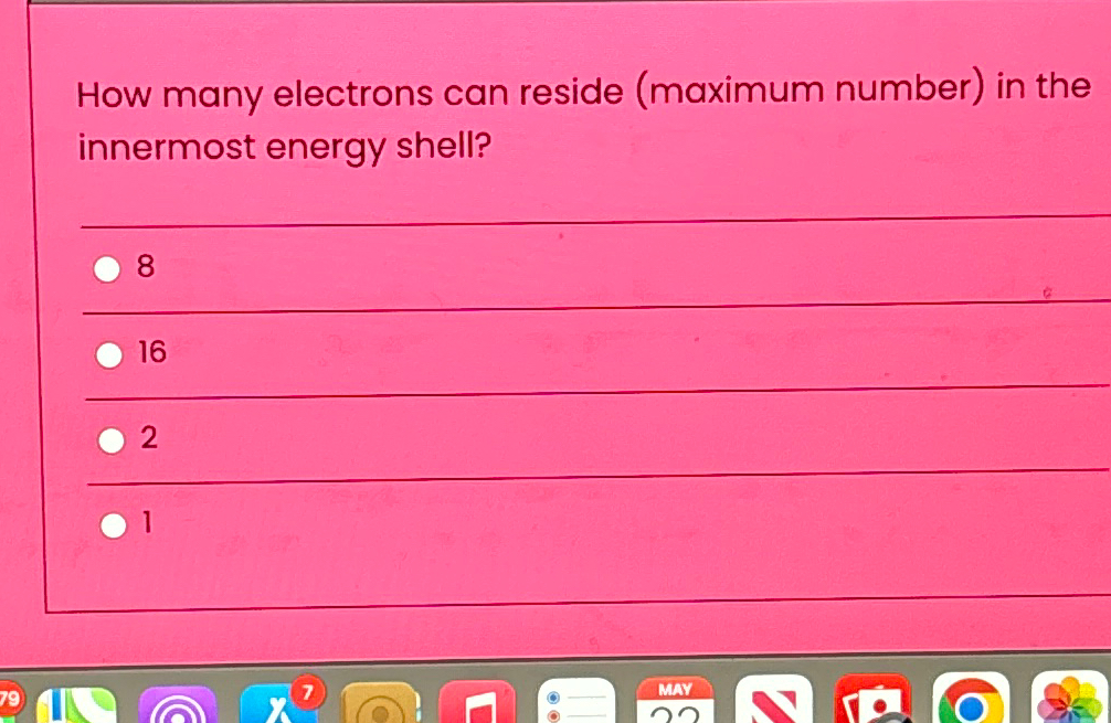 Solved How many electrons can reside (maximum number) ﻿in | Chegg.com