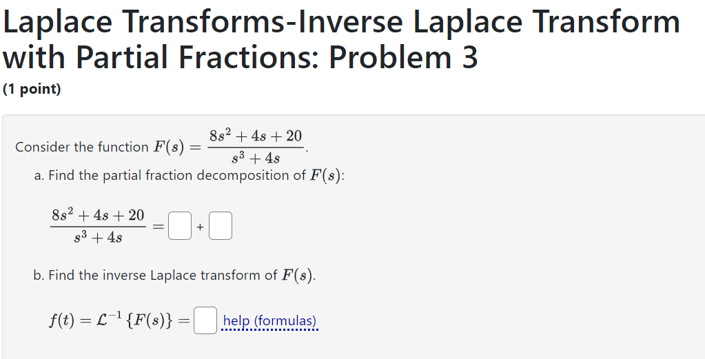 Solved Consider the function F(s)=8s2+4s+20s3+4s.a. ﻿Find | Chegg.com