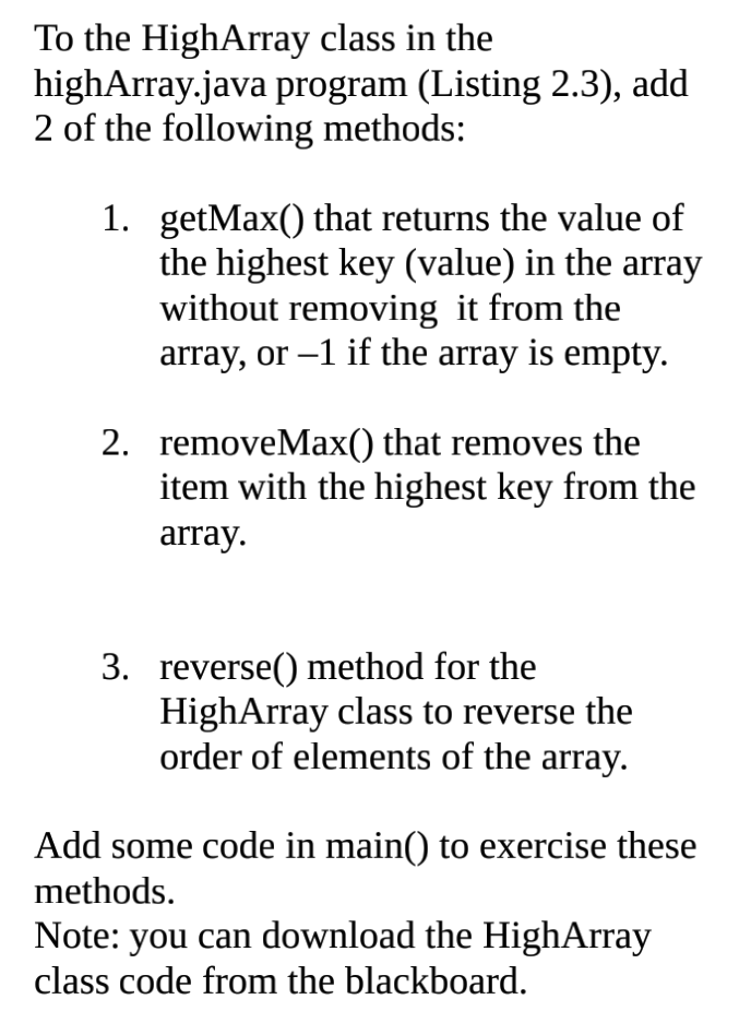 Solved To the HighArray class in the highArray.java program | Chegg.com