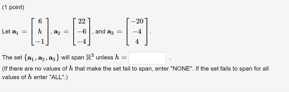Solved (1 ﻿point)Let a1=[6h-1],a2=[22-6-4], ﻿and | Chegg.com