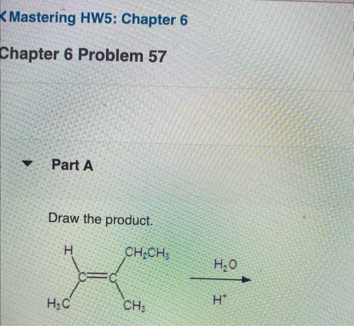 Solved Chapter 6 Problem 57 Part A Draw the product. | Chegg.com
