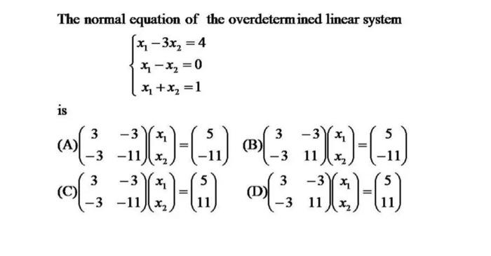 Solved The normal equation of the overdetermined linear | Chegg.com