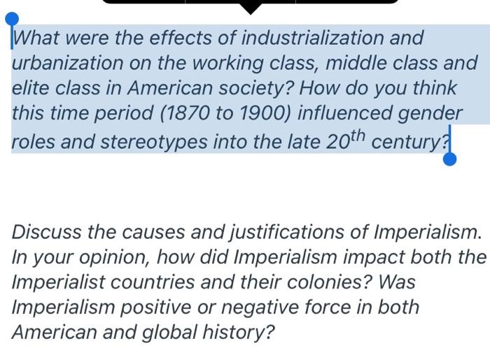 Solved What were the effects of industrialization and | Chegg.com