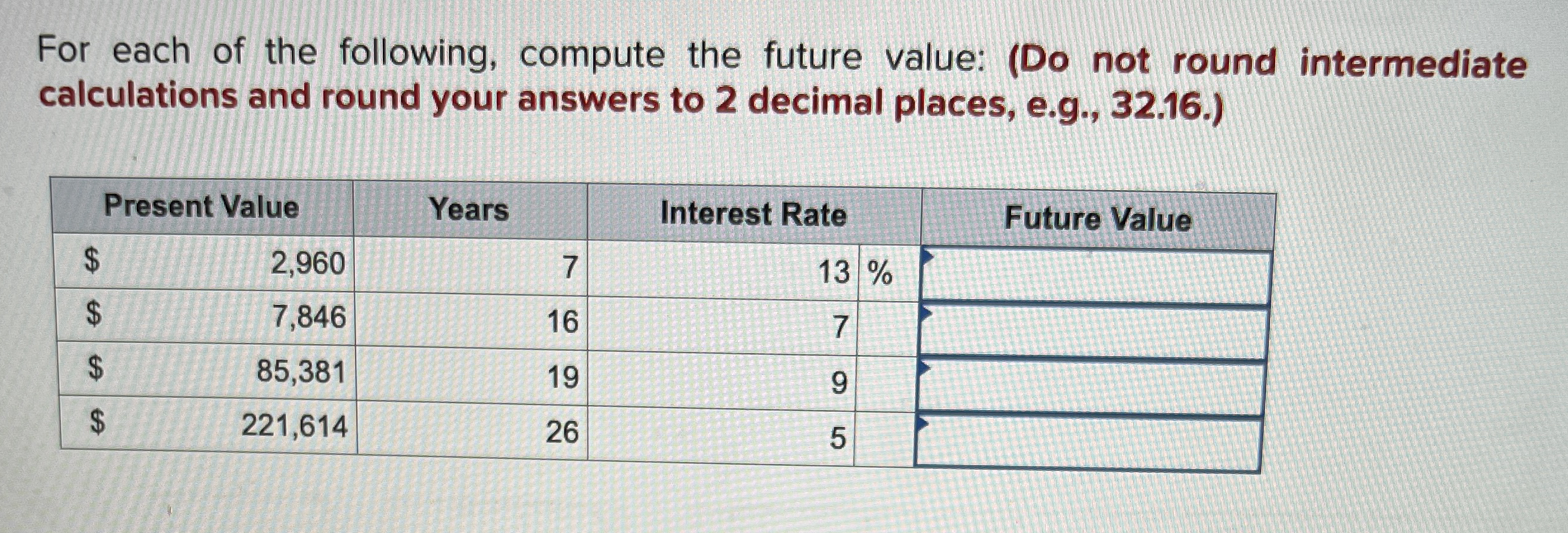 Solved For each of the following, compute the future value: | Chegg.com