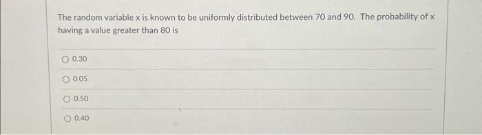 Solved The random variable x is known to be uniformly | Chegg.com