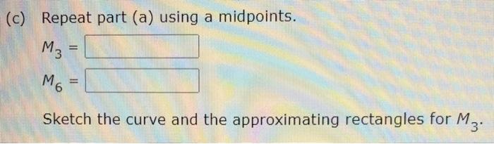 Solved Letf(x) = 6 + 2x? (a) Estimate the area under the | Chegg.com
