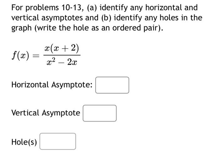 Solved For problems 10−13, (a) identify any horizontal and | Chegg.com