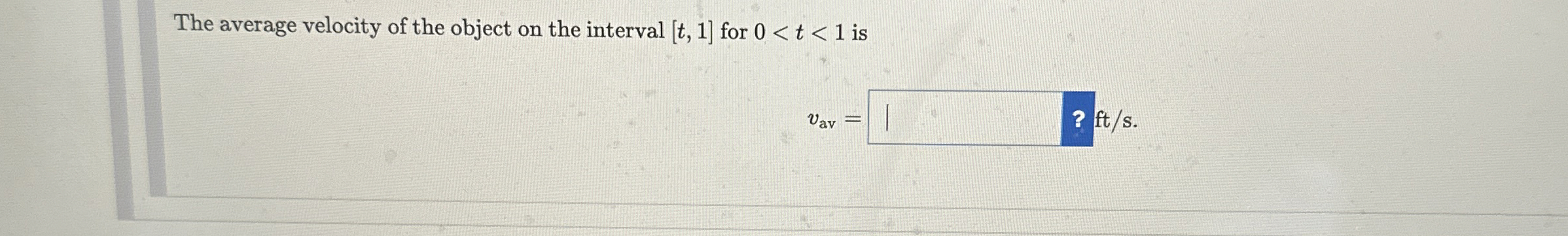 Solved The average velocity of the object on the interval | Chegg.com