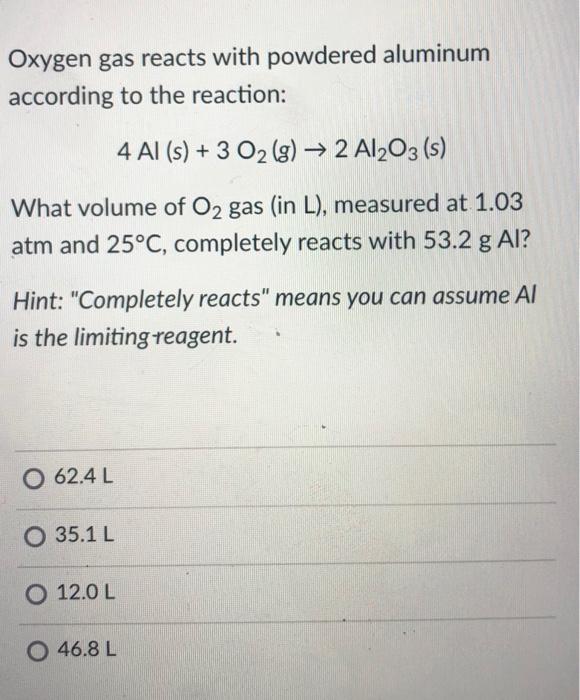 Solved Oxygen gas reacts with powdered aluminum according to | Chegg.com