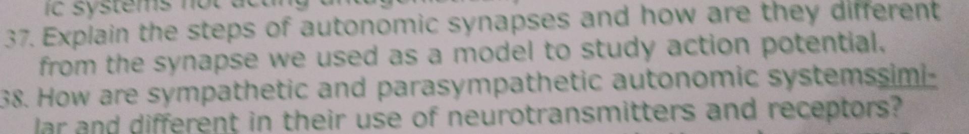 Solved 37. Explain the steps of autonomic synapses and how | Chegg.com