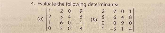 Solved 4. Evaluate the following determinants: (a) | Chegg.com