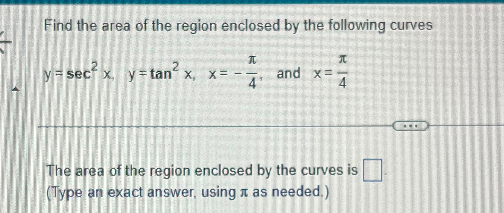 Solved Find the area of the region enclosed by the following | Chegg.com