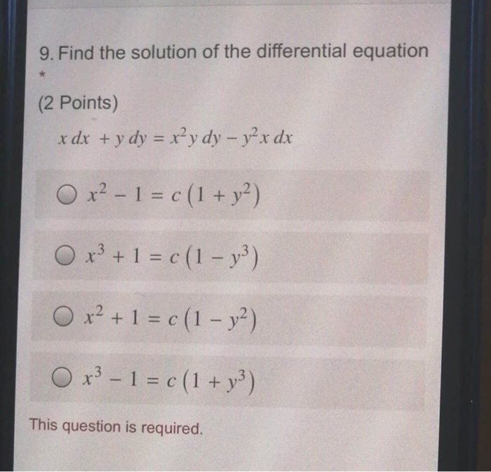 Solved 9. Find the solution of the differential equation * | Chegg.com