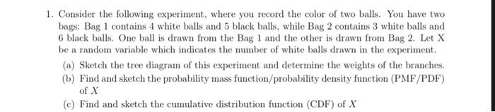Solved 1. Consider the following experiment, where you | Chegg.com