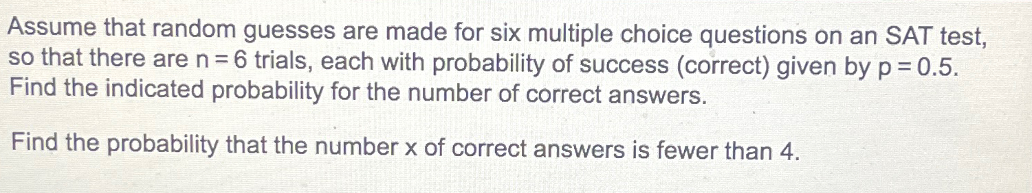 Solved Assume that random guesses are made for six multiple | Chegg.com