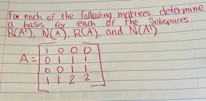 Solved For each of the following matrices determine a basis | Chegg.com