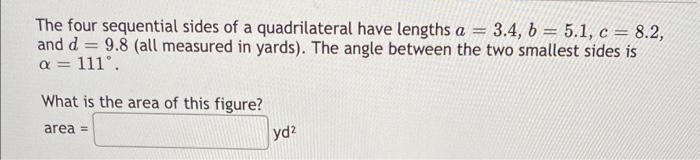 Solved The four sequential sides of a quadrilateral have | Chegg.com