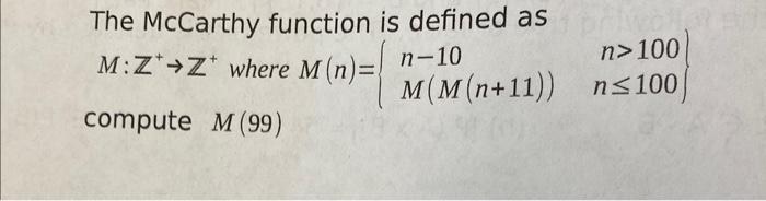 Solved The McCarthy function is defined as M:Z+→Z+where | Chegg.com