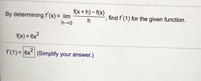 Solved By determining f'(x) = lim f(x+h)-f(x) h→0 h find | Chegg.com