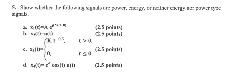 Solved 5. Show whether the following signals are power, | Chegg.com