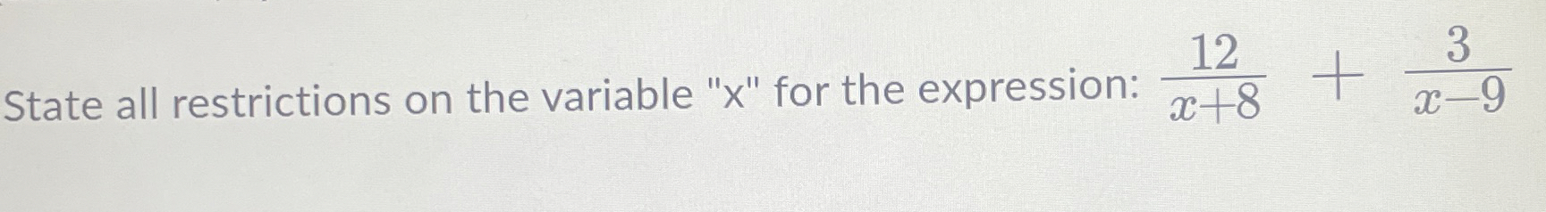Solved State all restrictions on the variable " x " ﻿for the | Chegg.com
