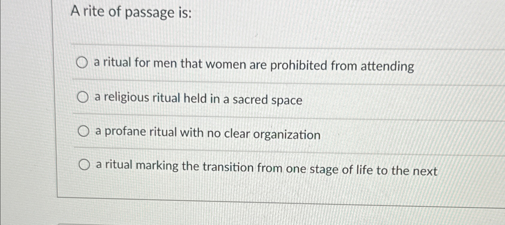 Solved A rite of passage is:a ritual for men that women are | Chegg.com