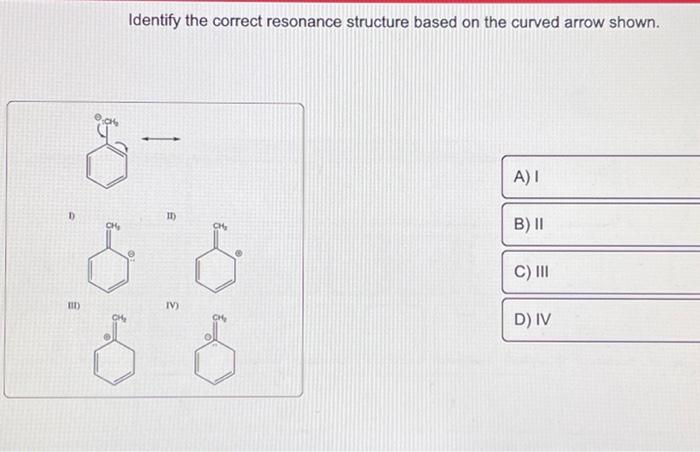 Solved Identify the correct resonance structure based on the | Chegg.com