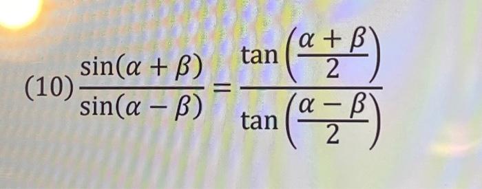 Solved (10) sin(α−β)sin(α+β)=tan(2α−β)tan(2α+β) | Chegg.com