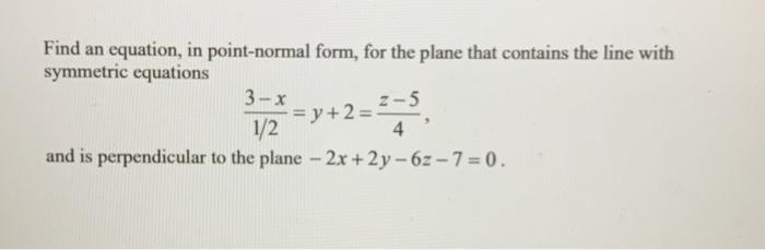 Solved Find an equation, in point-normal form, for the plane | Chegg.com