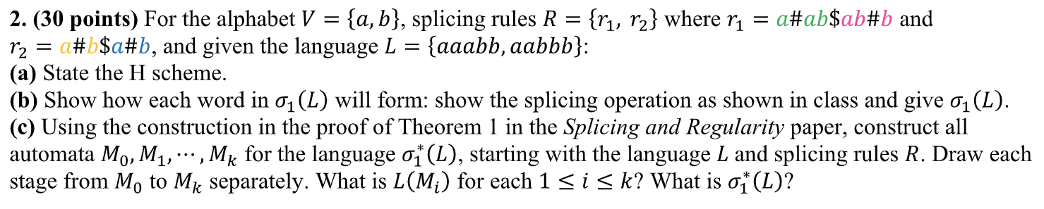 Solved (30 ﻿points) ﻿For the alphabet V={a,b}, ﻿splicing | Chegg.com