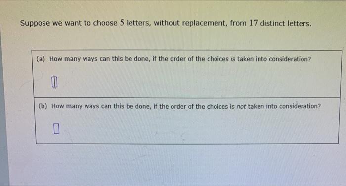 Solved Suppose we want to choose 5 letters, without | Chegg.com