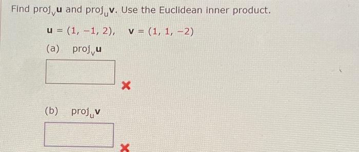 Solved Find proj uu and projuv. Use the Euclidean inner | Chegg.com