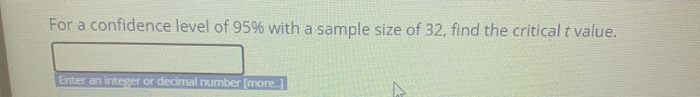 Solved For a confidence level of 95% with a sample size of | Chegg.com
