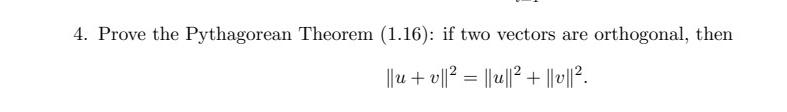 Solved Prove the Pythagorean Theorem (1.16): if two vectors | Chegg.com