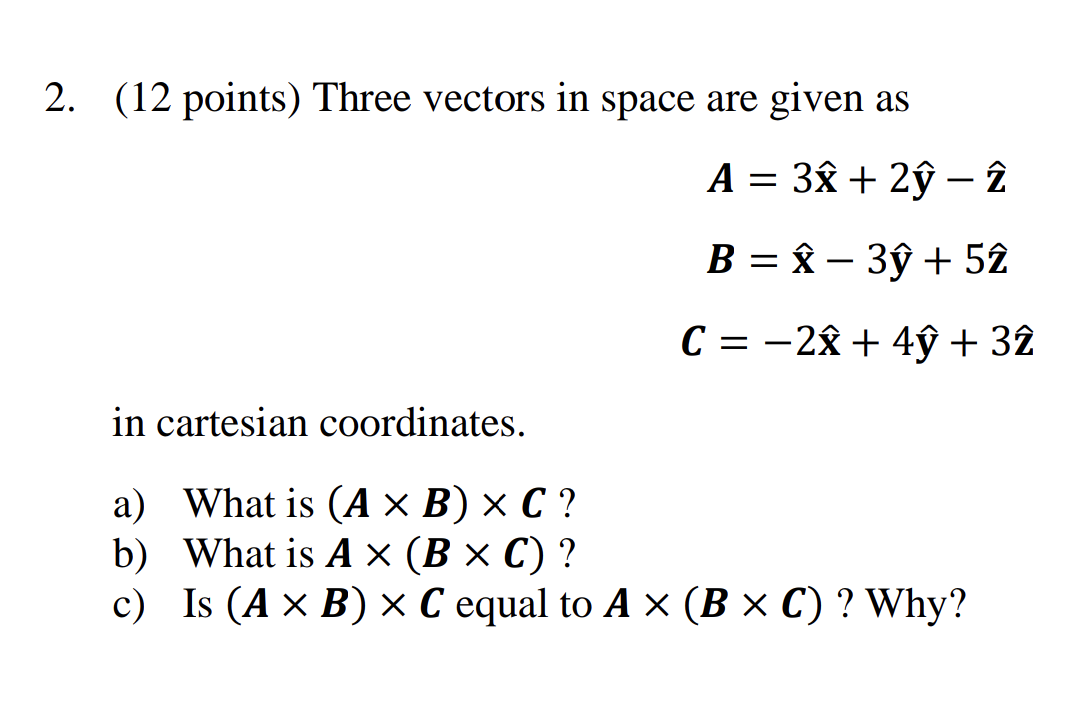 Solved 2. (12 points) Three vectors in space are given as | Chegg.com