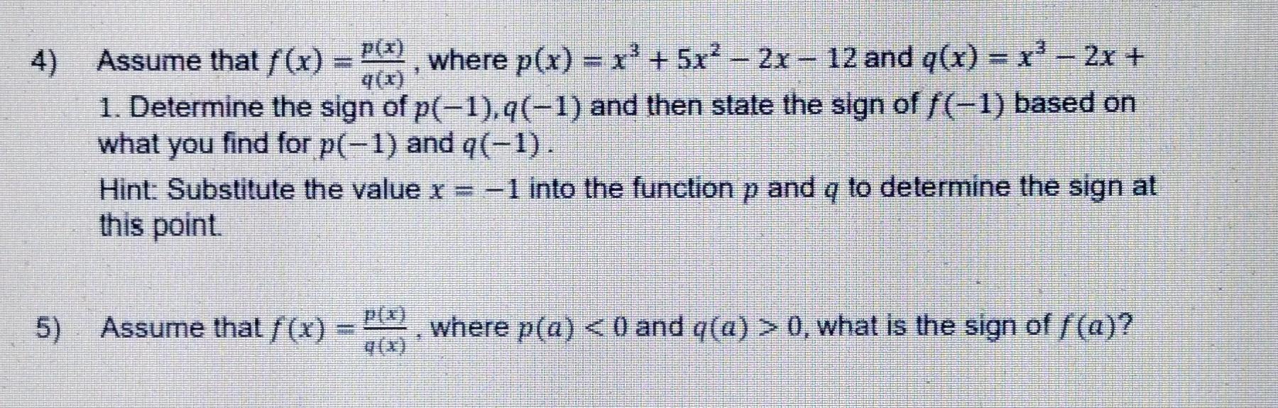 Solved 4) Assume that f(x)=q(x)p(x), where p(x)=x3+5x2−2x−12 | Chegg.com