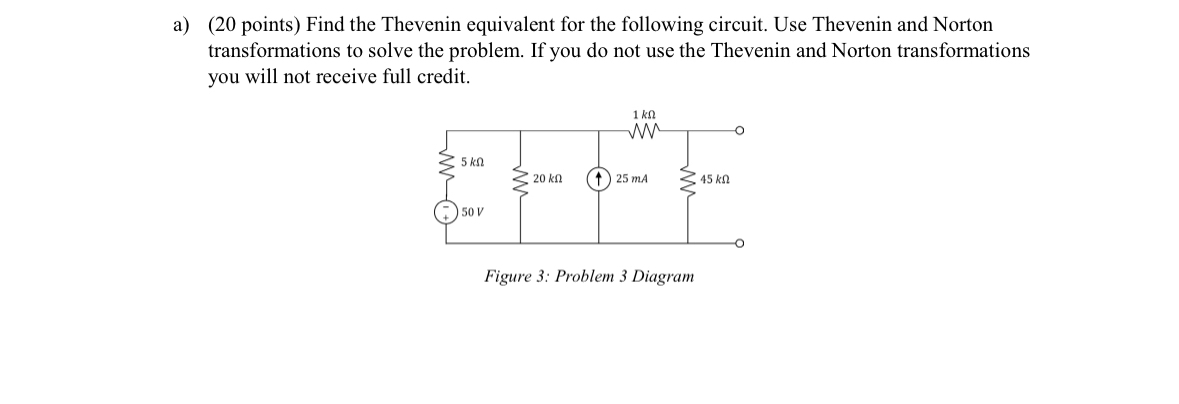 Solved a) (20 ﻿points) ﻿Find the Thevenin equivalent for the | Chegg.com