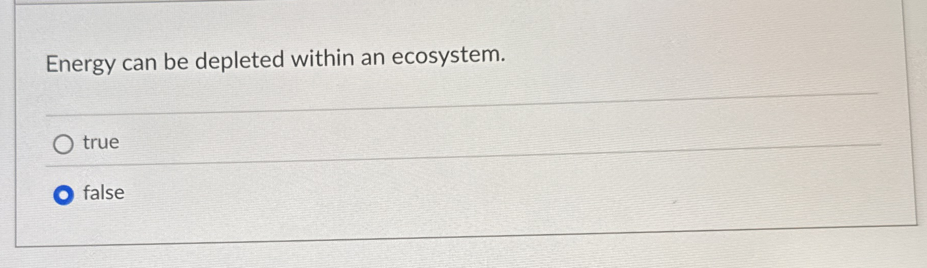 Solved Energy can be depleted within an ecosystem. | Chegg.com