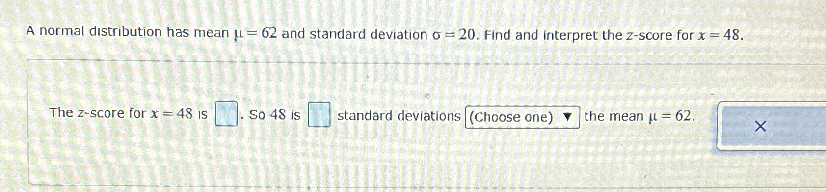Solved A normal distribution has mean μ=62 ﻿and standard | Chegg.com
