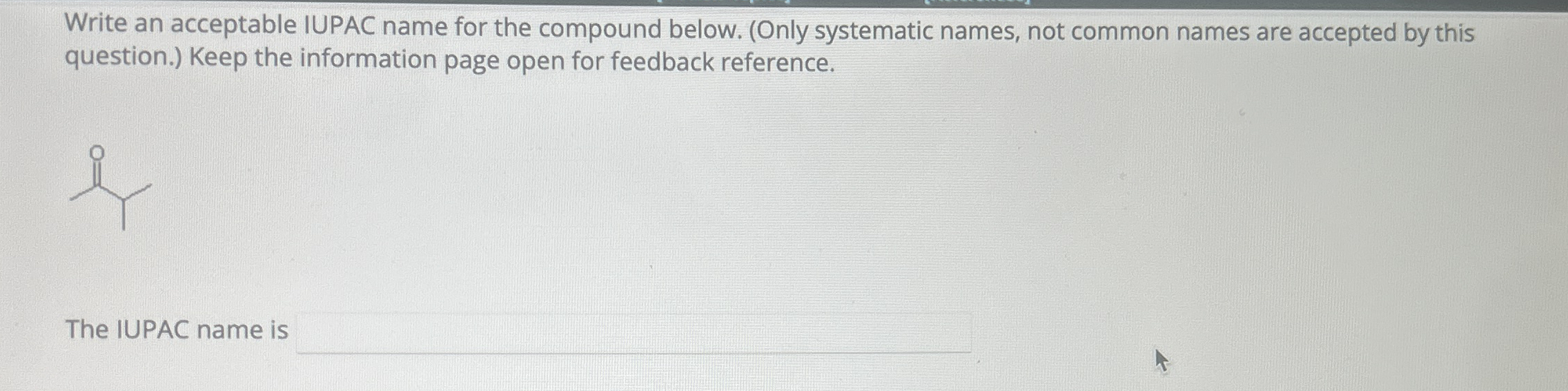 Solved Write an acceptable IUPAC name for the compound | Chegg.com