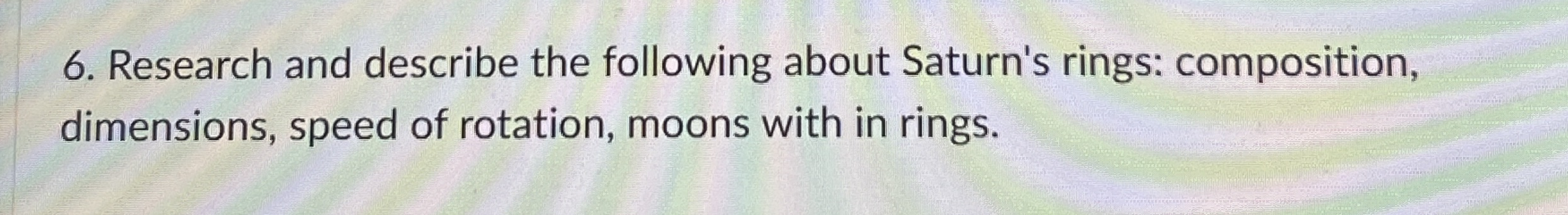 Solved Research and describe the following about Saturn's | Chegg.com