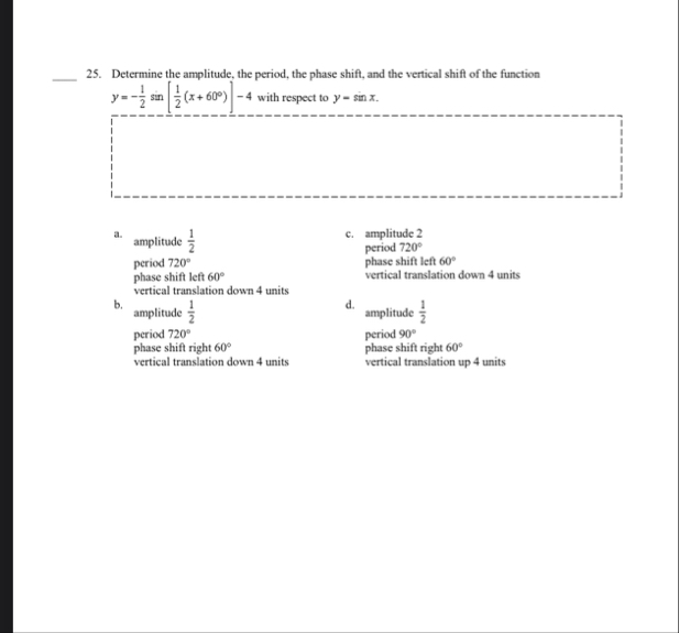 Solved Determine the amplitude, the period, the phase shift, | Chegg.com