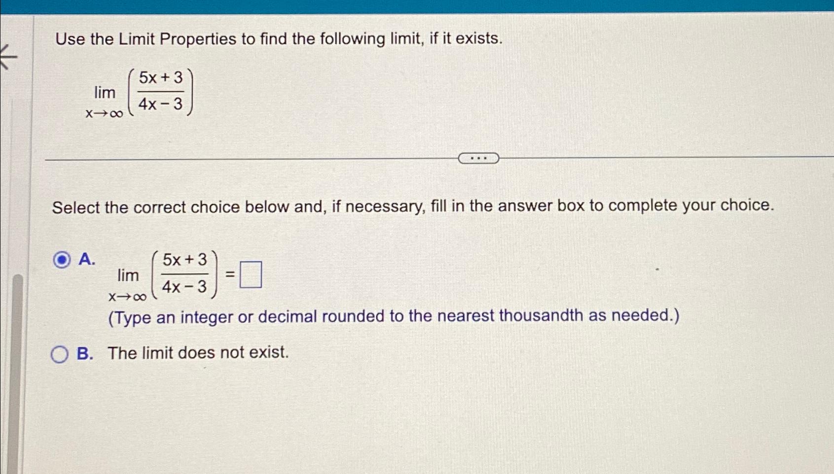Solved Use the Limit Properties to find the following limit, | Chegg.com